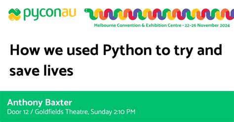 How We Used Python To Try And Save Lives—pycon Au 2024