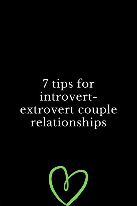 Tips For Introvert Extrovert Couple Relationships Extroverted Introvert Extrovert Introvert