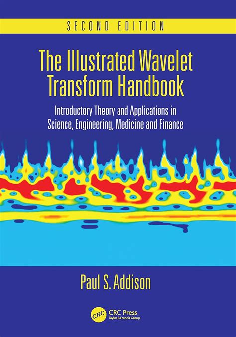 Amazon The Illustrated Wavelet Transform Handbook Introductory Theory And Applications In