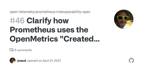Clarify How Prometheus Uses The Openmetrics Created Timestamp · Issue 46 · Open Telemetry