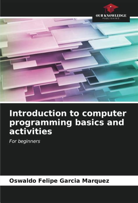 Introduction To Computer Programming Basics And Activities For