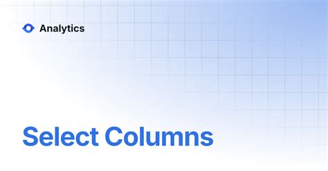 Select Columns Analytics