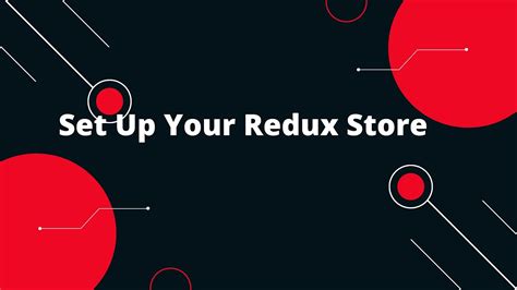 Redux Toolkit Tutorial 5 Set Up Your Redux Store Youtube