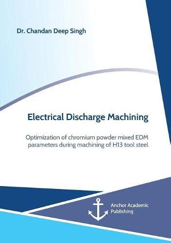 electrical discharge machining optimization of chromium powder mixed