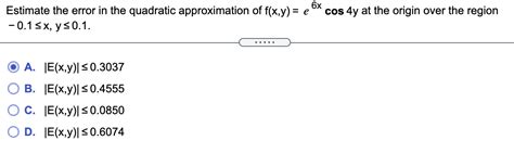 solved 6x estimate the error in the quadratic approximation