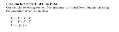 Solved Problem 6 Convert Cfg To Pda Convert The Following