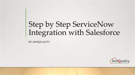 Step By Step Servicenow Integration With Salesforce By Awsquality Issuu