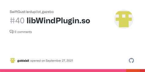 Libwindplugin So · Issue 40 · Swiftgust Ardupilot Gazebo · Github