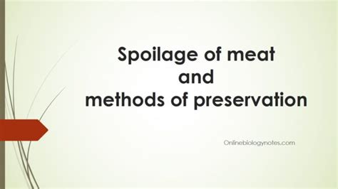 Microbial Spoilage Of Meat And Methods Of Preservation Online Biology Notes