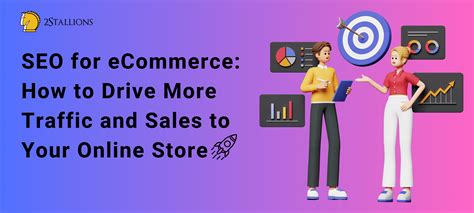 Seo For Ecommerce How To Drive More Traffic And Sales To Your Online