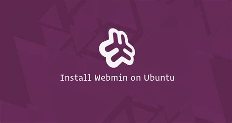 How To Install Webmin On Ubuntu 1804 Linuxize