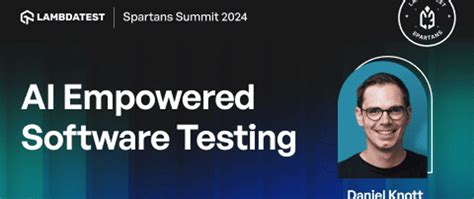Ai Empowered Software Testing Spartans Summit 2024 Dev Community
