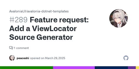 Feature Request Add A Viewlocator Source Generator · Issue 289 · Avaloniaui Avalonia Dotnet