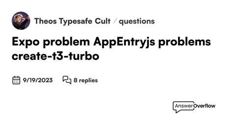 Expo Problem Appentryjs Problems Create T3 Turbo Theos Typesafe Cult