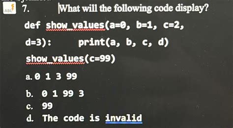 Solved Ab 7 ﻿what Will The Following Code Display Def Show