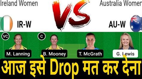 Ir W Vs Au W Dream11 Ire W Vs Aus W T20 Dream11 Prediction Ir W Vs Au