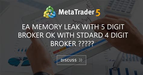 Ea Memory Leak With 5 Digit Broker Ok With Stdard 4 Digit Broker Currency Pairs Mql4