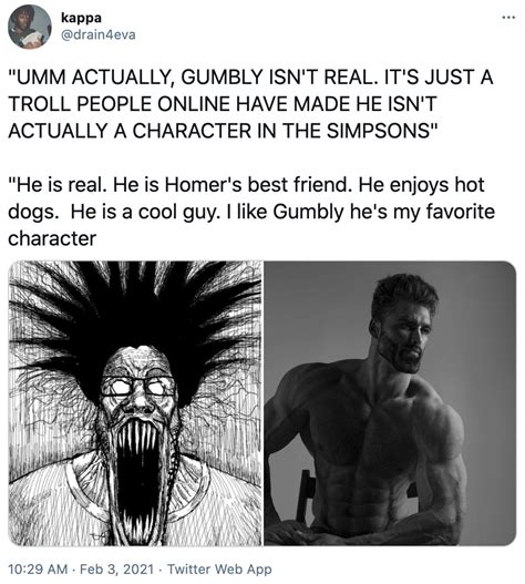 Chad Gumbly Believer Gumbly Graggle Simpson Know Your Meme
