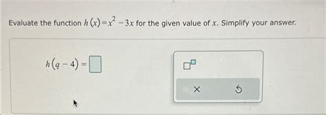 Evaluate The Function H X X2 3x For The Given Value Chegg Com