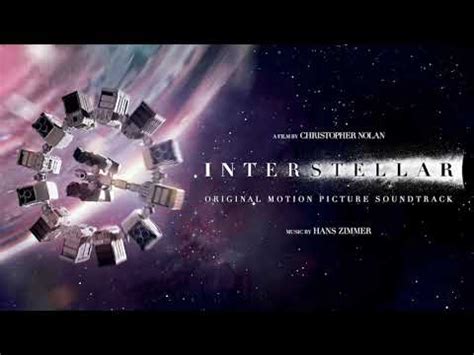 Interstellar Official Soundtrack No Time For Caution Hans Zimmer