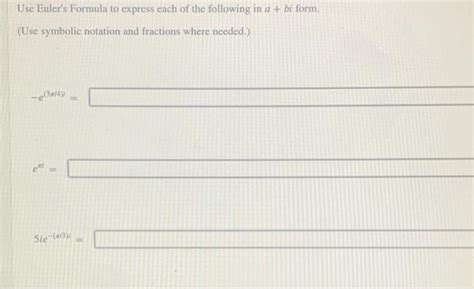 Solved Use Euler S Formula To Express Cach Of The Following Chegg Com