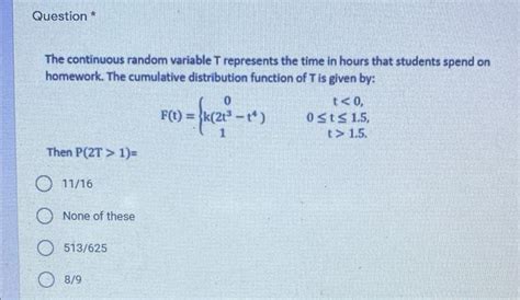 Solved Question The Continuous Random Variable T Represents