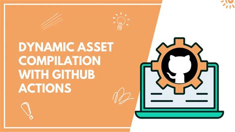 Compile Your Assets On The Fly Using Github Actions Coderflex