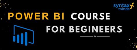 Power Bi Full Course For Beginners Syntax Minds