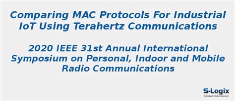 Comparing Mac Protocols For Industrial Iot Using Terahertz S Logix