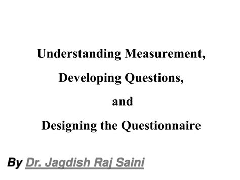 Pdf Understanding Measurement Developing Questions And Designing The Questionnaire