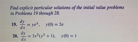 solved find explicit particular solutions of the initial