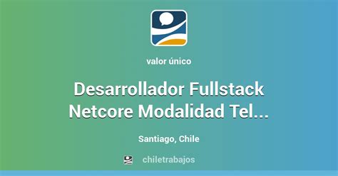 Desarrollador Fullstack Netcore Modalidad Teletrabajo Santiago Chiletrabajos