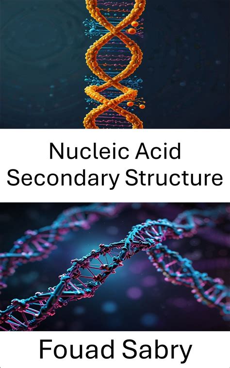 Nucleic Acid Secondary Structure Ebook By Fouad Sabry Epub Rakuten