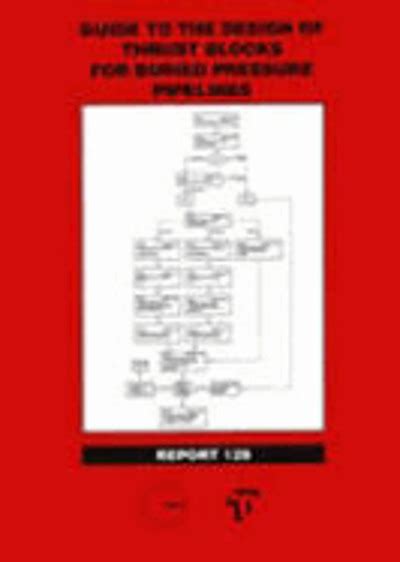 Guide To The Design Of Thrust Blocks For Buried Pressure Pipelines
