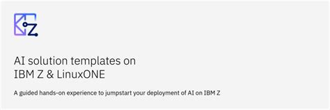 Boost Your Ai Deployment With Ibm Z Solution Templates Joy Deng