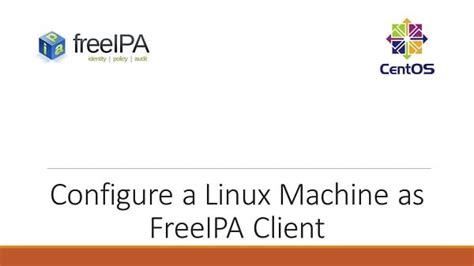 FreeIPA Client Configuration In Linux CentLinux