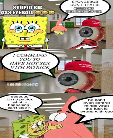 Spongebob Angers The Quiznos The Destroyer Know Your Meme