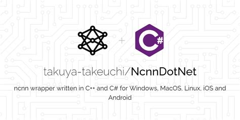 Github Takuya Takeuchi Ncnndotnet Ncnn Wrapper Written In C And C For Windows Macos