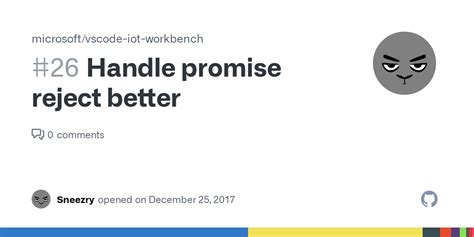 handle promise reject better · issue 26 · microsoft vscode iot workbench · github