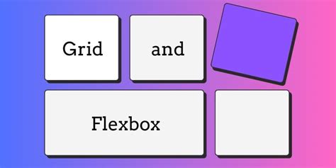 Delve Into Css Grids And Flexboxes Rdevto