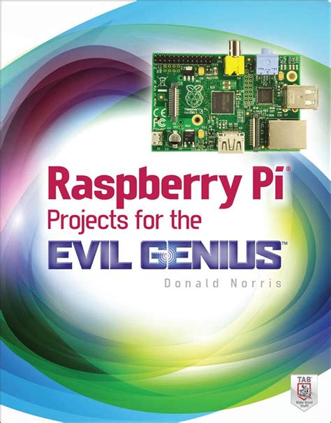 Raspberry Pi Projects For The Evil Genius Norris Donald 8601404384707 Books