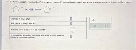 Solved For The Following Organic Reaction Identify The Chegg Com