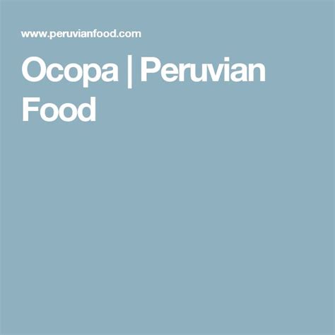 Ocopa Peruvian Food