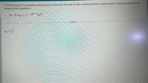 Solved The First Term Of A Sequence Along With A Recursion