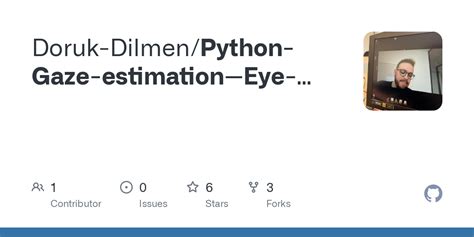 Github Doruk Dilmenpython Gaze Estimation Eye Tracking Using
