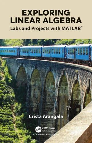 Exploring Linear Algebra Labs And Projects With Matlab® Textbooks In
