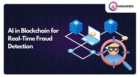Ai In Blockchain For Real Time Fraud Detection Codearies