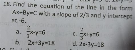 Solved Find The Equation Of The Line In The Form Ax By C With A Slope Of And Y
