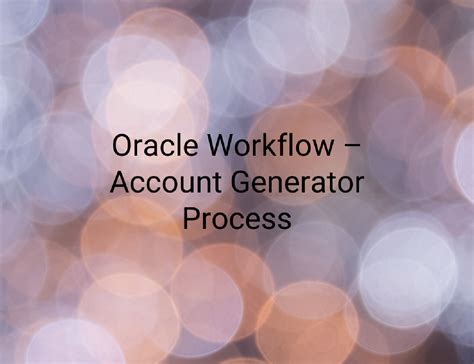 Oracle Workflow Account Generator Process