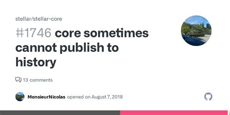 Core Sometimes Cannot Publish To History · Issue 1746 · Stellar
